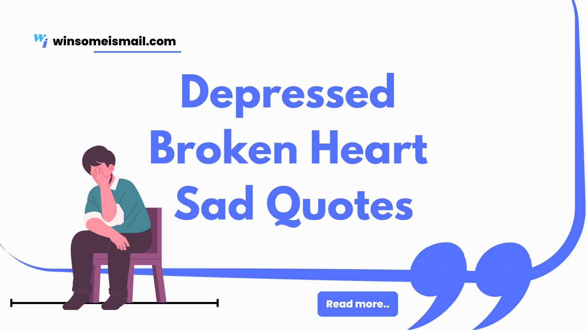 Depressed Broken Heart Sad Quotes | Winsome Ismail Quotes